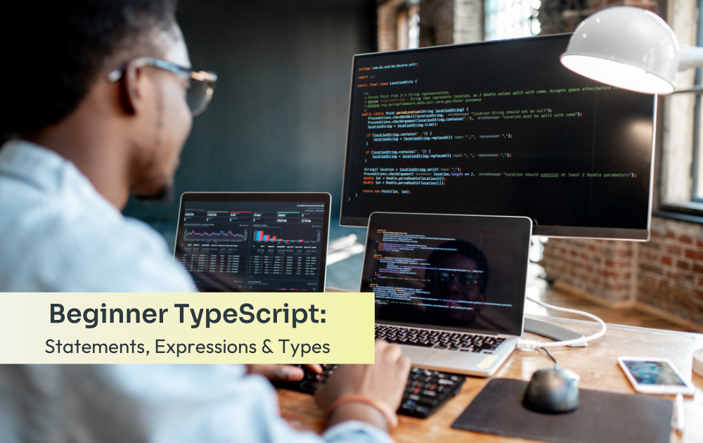 Beginner TypeScript Statements Expressions Types