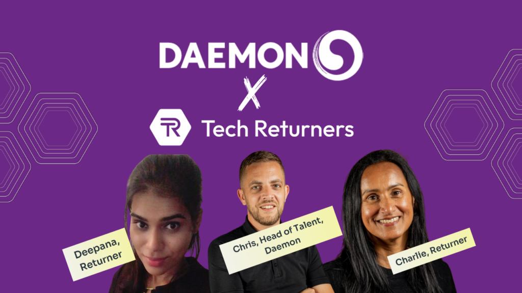 Daemon and TechReturners: The Daemon team talk the value of Returners - Tech Returners